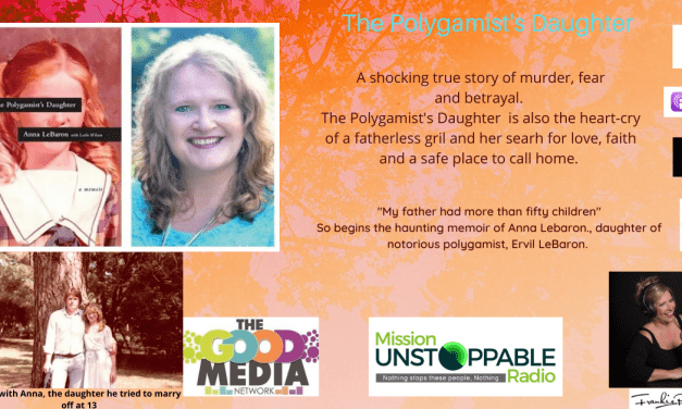 The Polygamists Daughter.. Anna LeBaron | The Good Radio Network